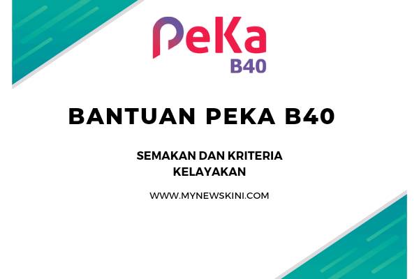 Bantuan dan Insentif Peka B40 | Mynewskini