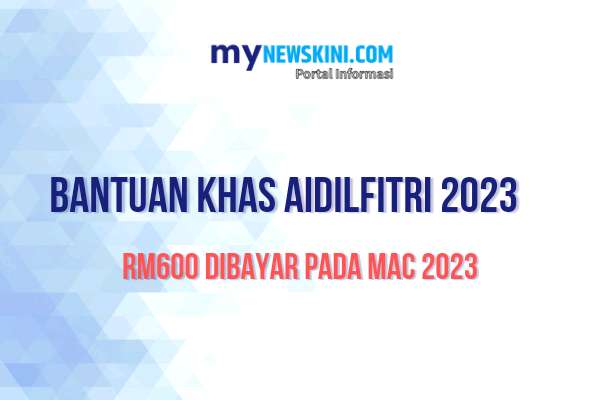 Bantuan Khas Aidilfitri 2023 Penjawat Awam Dinaikkan Kepada RM600 | Mynewskini 2024