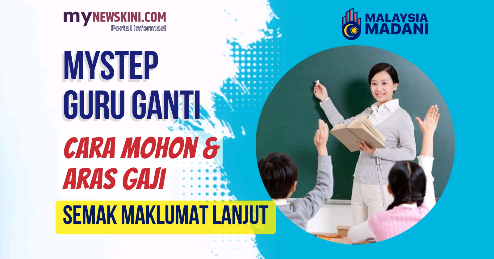 Guru Ganti MySTEP Cara Mohon & Aras Gaji | Mynewskini 2024