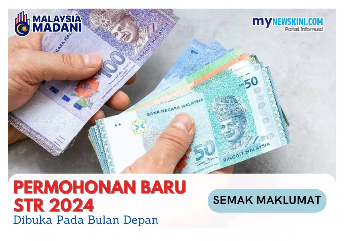 Permohonan Baru STR 2024 Dibuka Bulan Depan | Mynewskini 2024